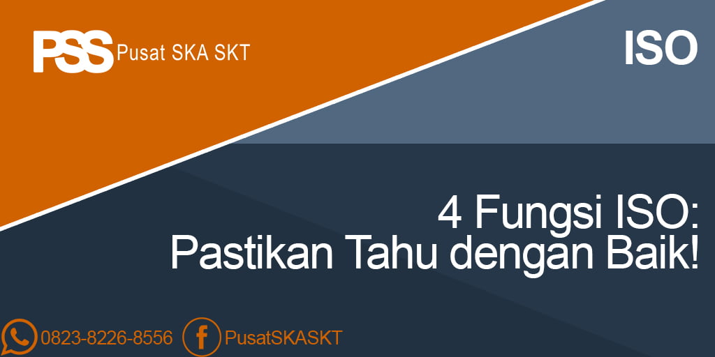 4 Fungsi ISO: Pastikan Tahu dengan Baik! - Jasa Pembuatan SKK ...
