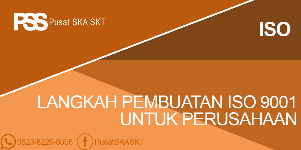Langkah Pembuatan ISO 9001 Untuk Perusahaan - PusatSKK.com